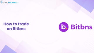 How to trade on Bitbns.pptx
