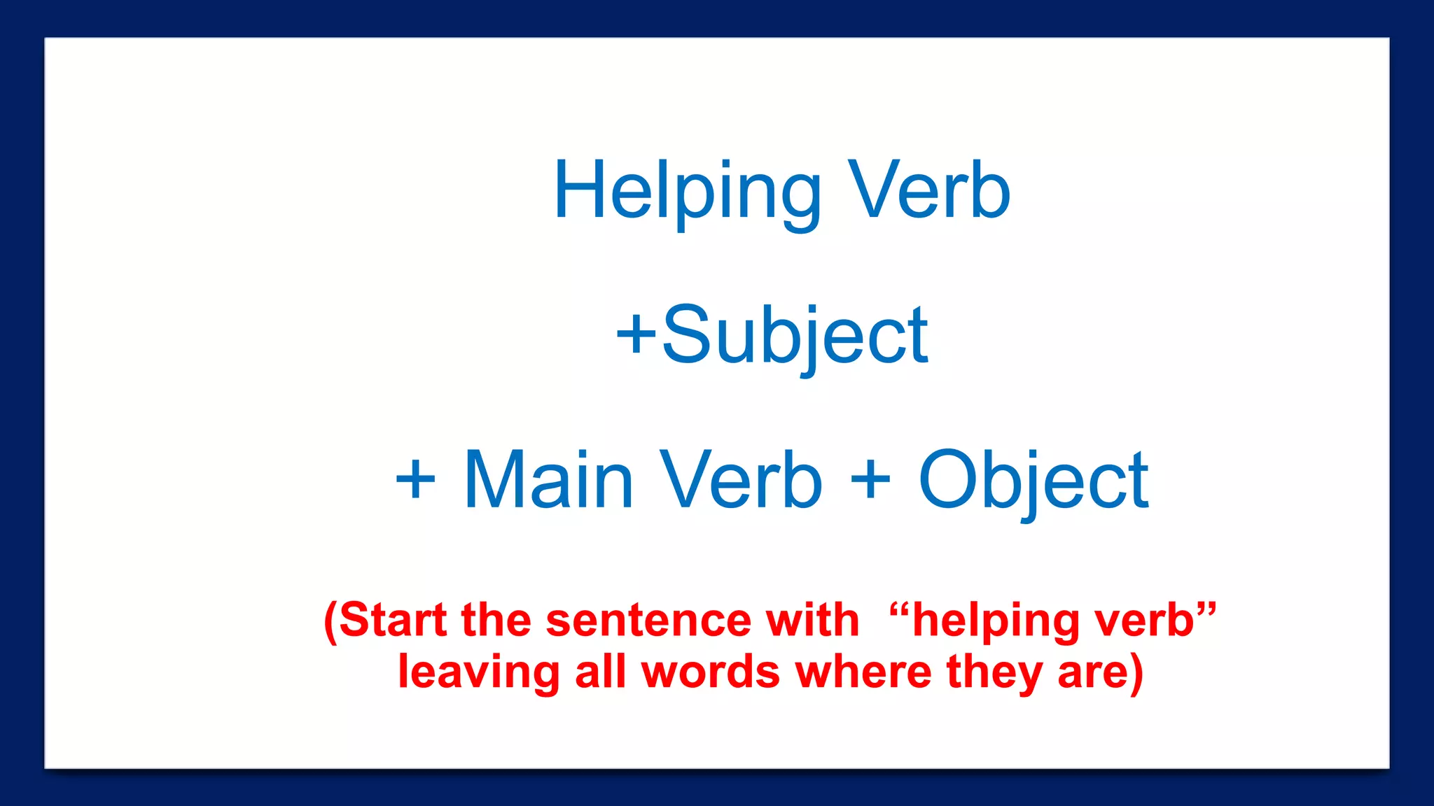 How to transform positive sentence into interrogative sentence | PPT