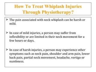 How To Treat Whiplash Injuries Through Physiotherapy? | PPT