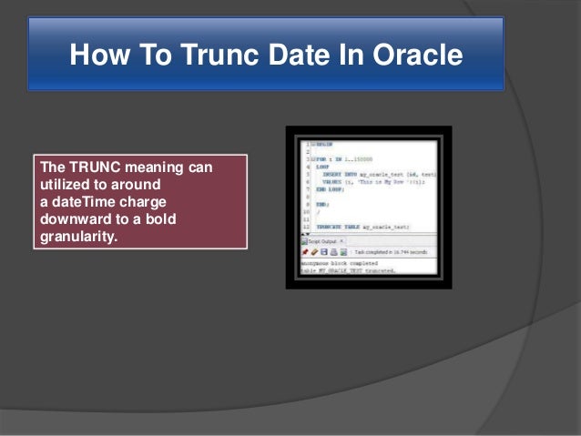 How To Trunc Date In Oracle