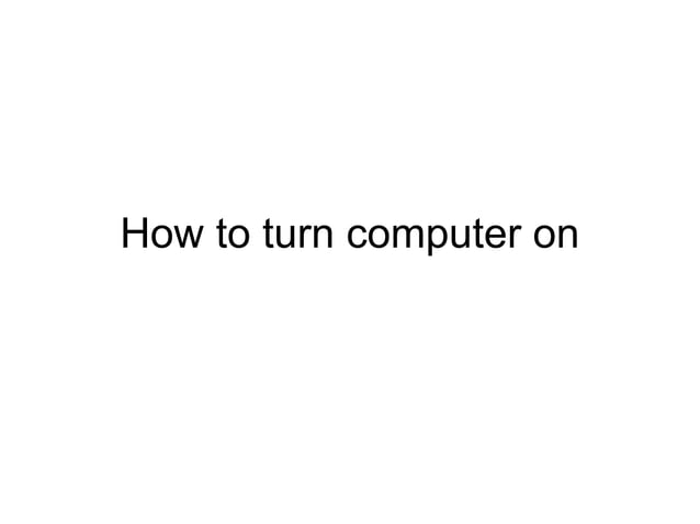 How to turn computer on | PDF