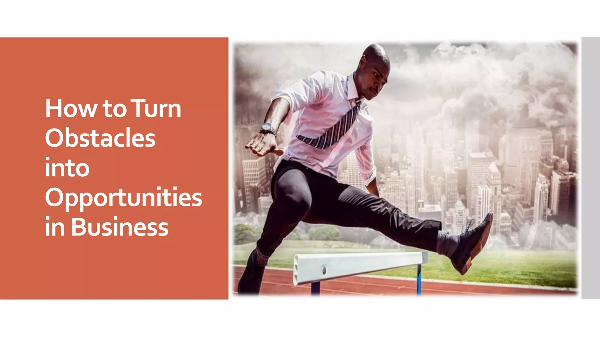 How to turn obstacles into opportunities in business | PPTX