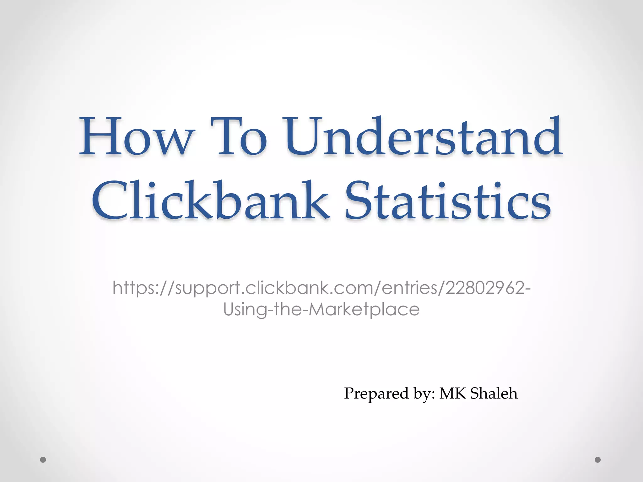 How to understand clickbank statistics | PPT