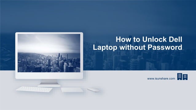How to Unlock Dell Laptop without Password | PPT