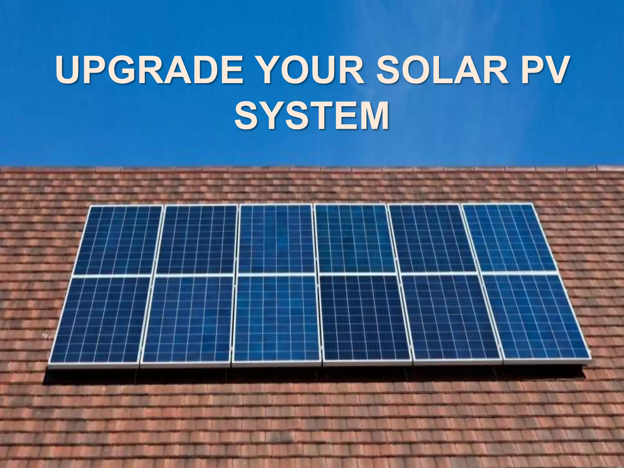 How to Upgrade Your Existing Solar PV Inverter System? | PPTX