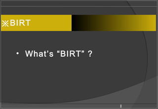 How To Use BIRT | PPT