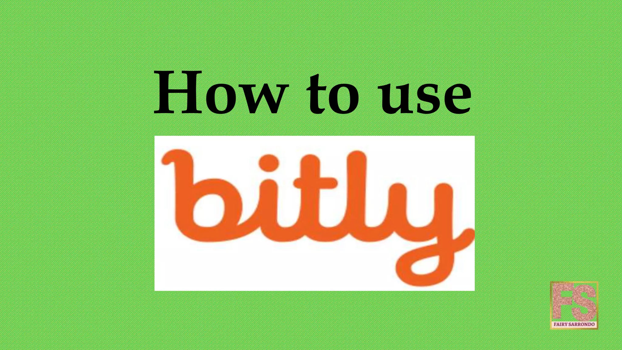 How to Use Bit ly | PPTX | Browsers | Computer Software and Applications
