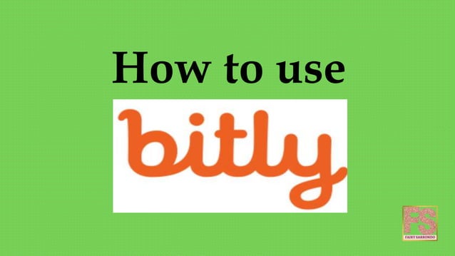 How to Use Bit ly | PPTX | Browsers | Computer Software and Applications