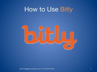How to use bitly by chad godoy | PPT