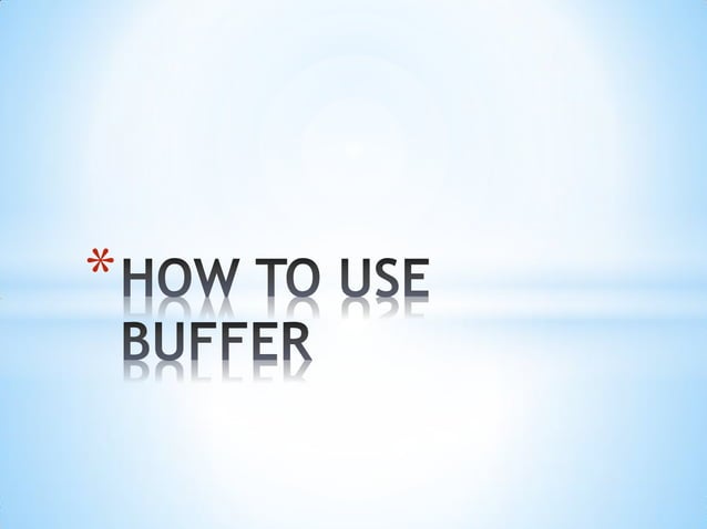 How to Use Buffer | PPT