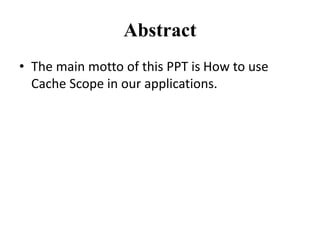 How to use Cache scope | PPTX | Programming Languages | Computing