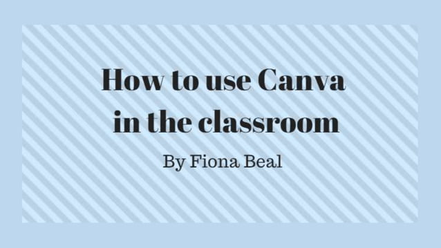 How to use Canva in the classroom | PPTX