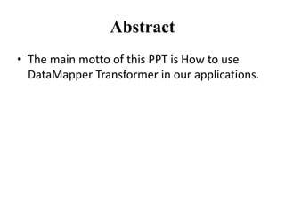 How to use data mapper transformer | PPT