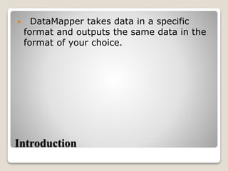 How to use data mapper transformer | PPT