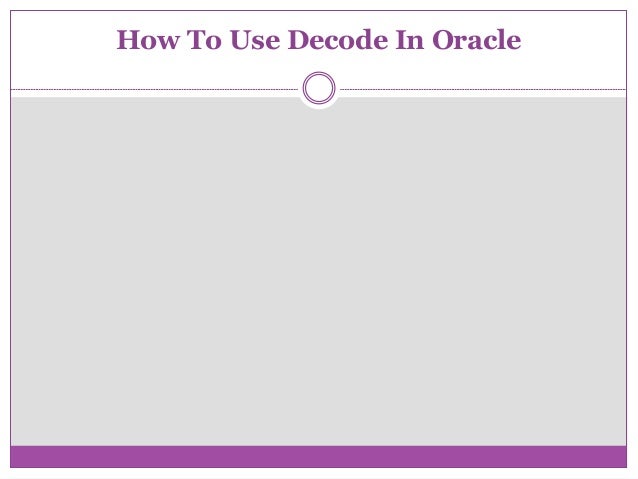 How To Use Decode In Oracle how-to-use-decode-in-oracle
