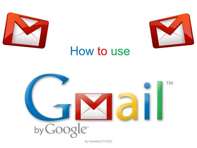 How to use gmail | PPTX | Email | Internet