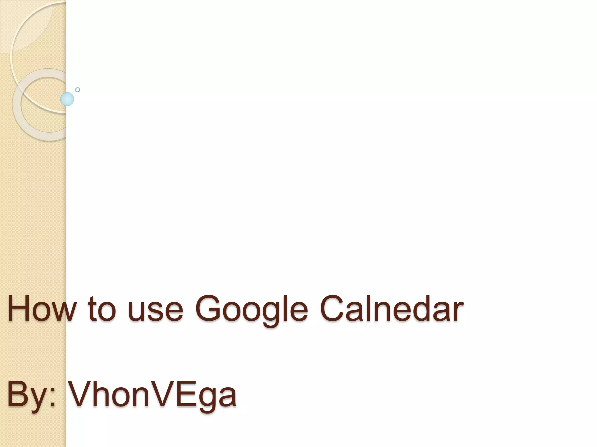 How to use google calendar | PPT