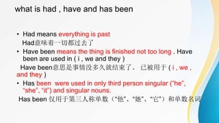 How to use has , have and had been | PPTX