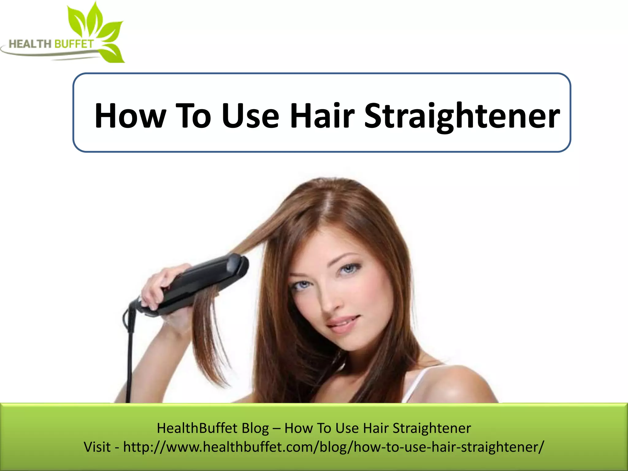 How To Use Hair Straightener | PPTX