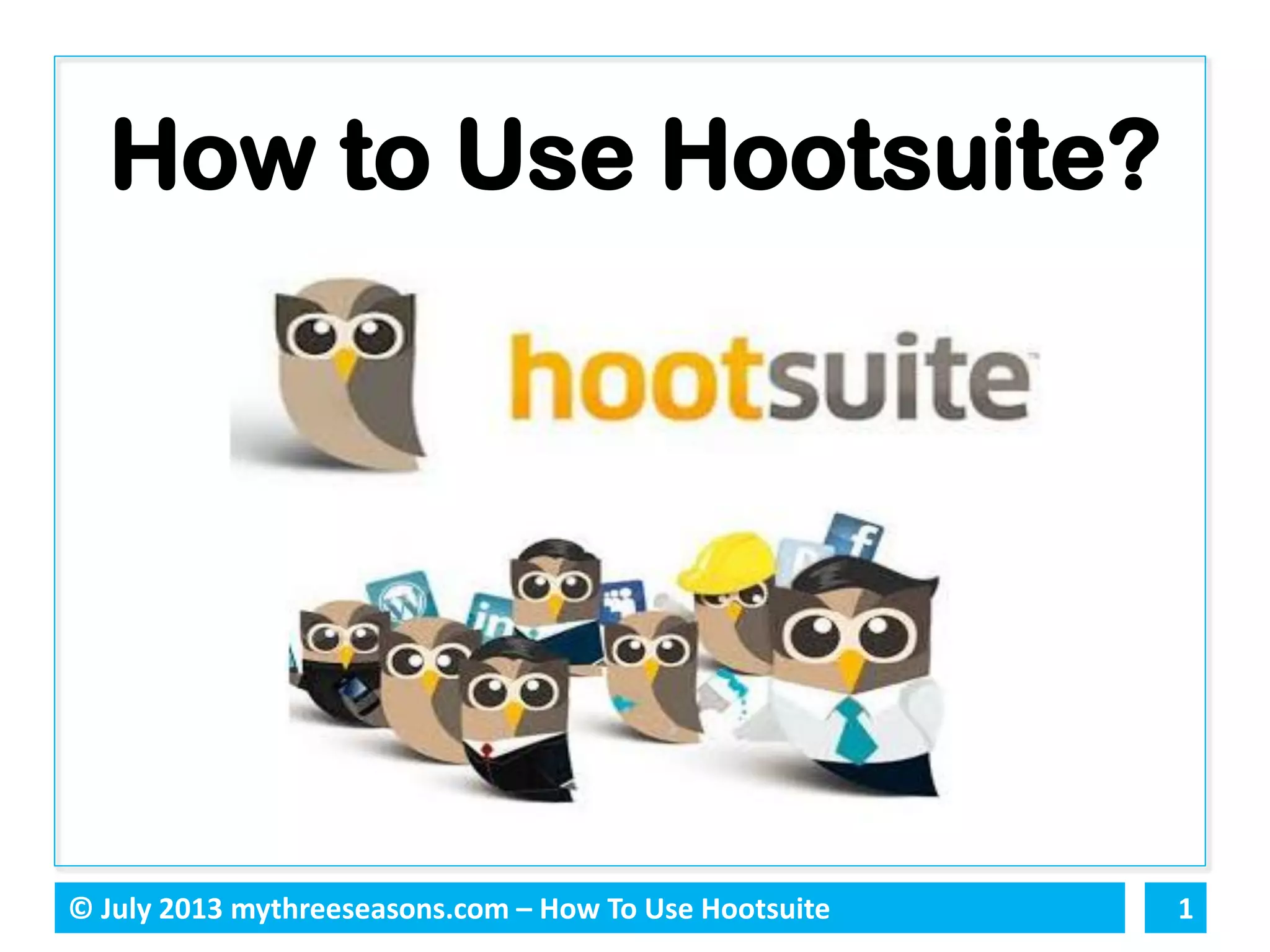 How To Use Hootsuite | PPT