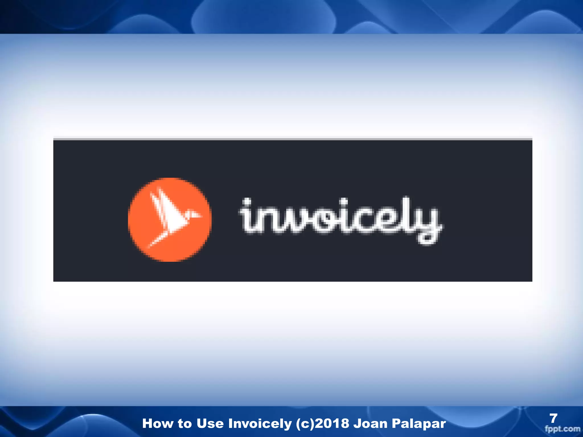 How to use Invoicely | PPT