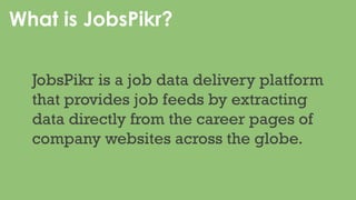 How To Use JobsPikr | PPT