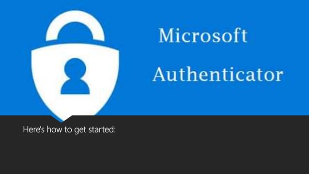 How to use microsoft authenticator app | PPTX