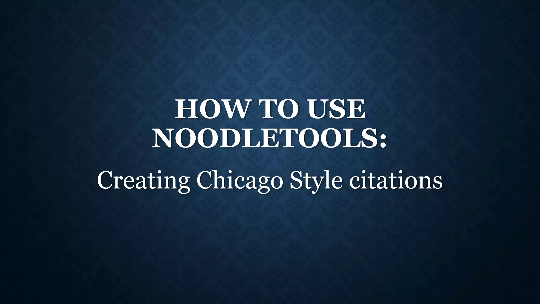 How to use NoodleTools | PPT