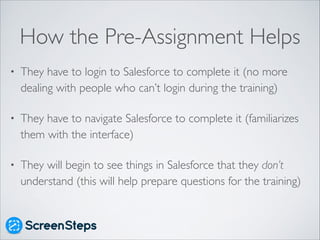 Using Pre-assignments to Improve New User Training for Salesforce | PPT