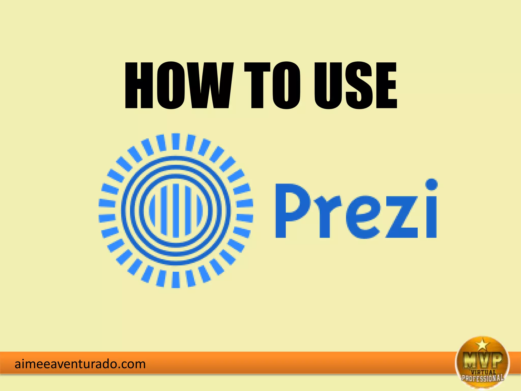 How to Use Prezi Tutorial | PPT