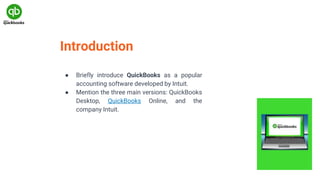 QuickBooks Desktop, Intuit, and Online: How to Use.pptx