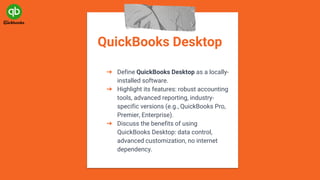 QuickBooks Desktop, Intuit, and Online: How to Use.pptx