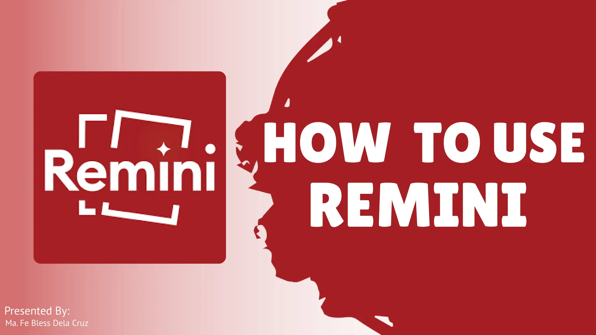 EASY TUTORIAL OF HOW TO USE REMINI BY: FEBLESS HERNANE | PPTX | Photo ...