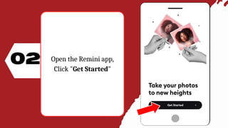 EASY TUTORIAL OF HOW TO USE REMINI BY: FEBLESS HERNANE | PPTX | Photo ...