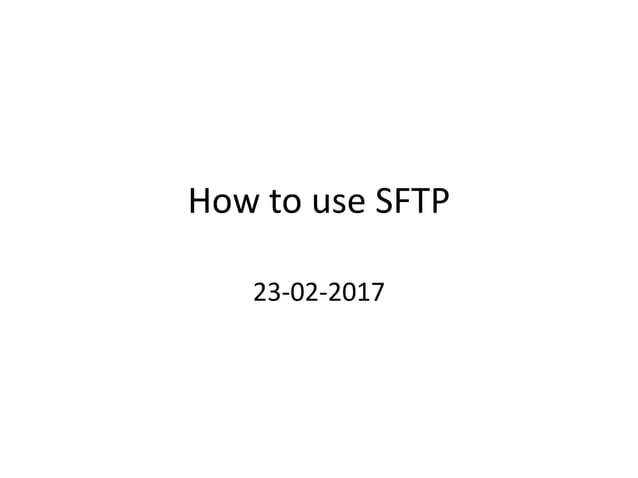 How to use SFTP | PPTX