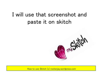 How to use Skitch | PPTX