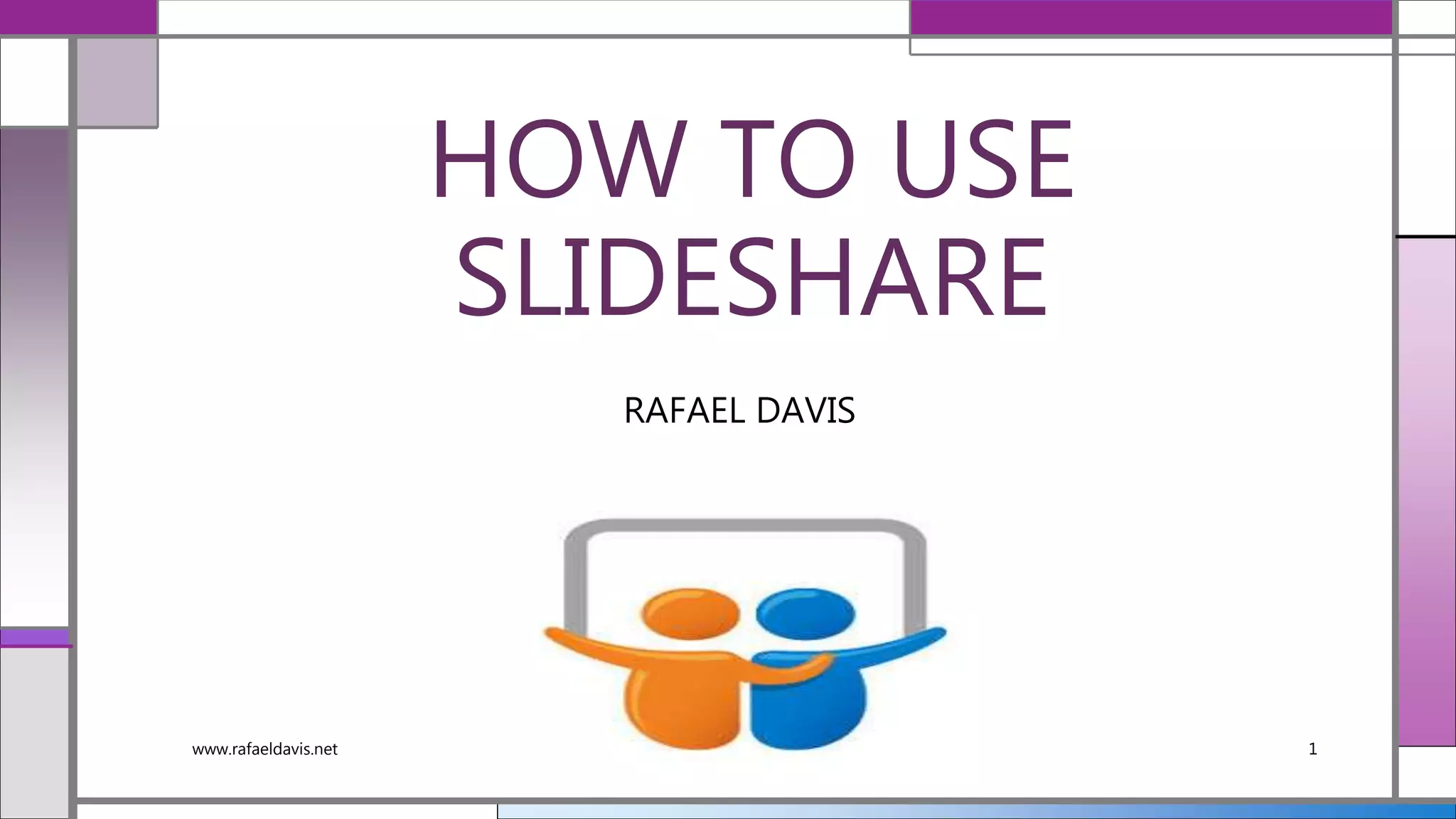 How to use slideshare | PPTX