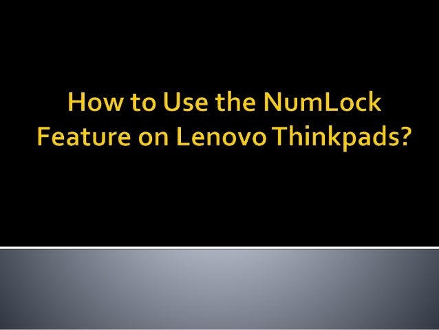 Learn To Use The Numlock Feature On Your Lenovo Thinkpads
