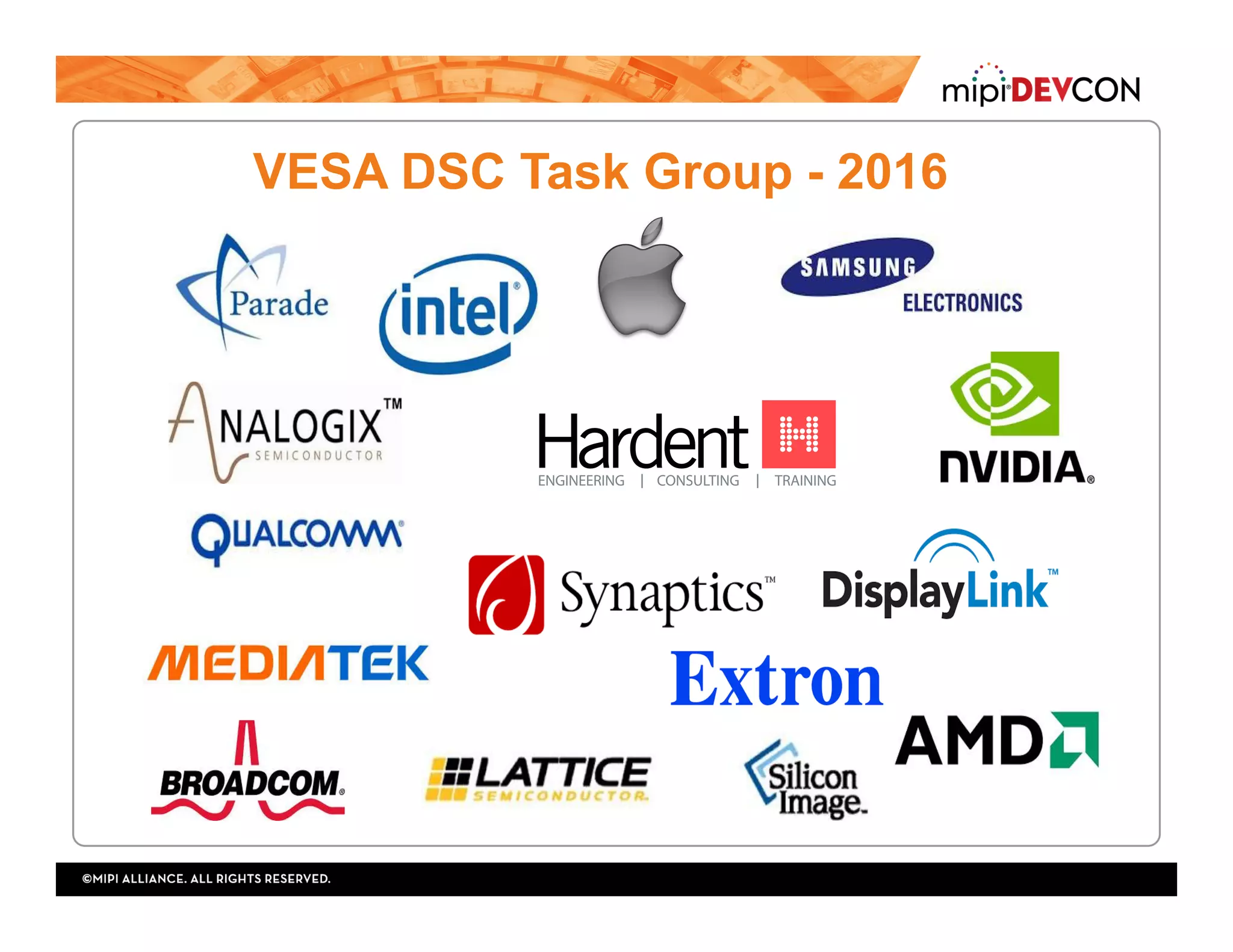 MIPI DevCon 2016: How to Use the VESA Display Stream Compression (DSC) Standard to Create Higher ...