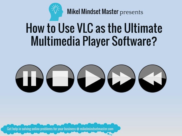 How to Use VLC as the Ultimate Multimedia Player Software? | PPT