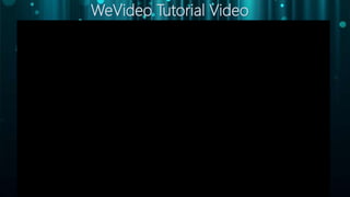 How to Use WeVideo.pptx