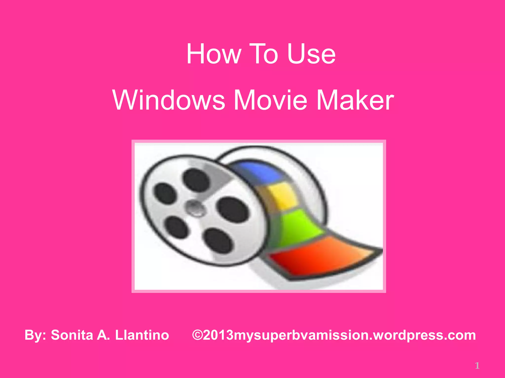 How To Use Windows Movie Maker | PPT