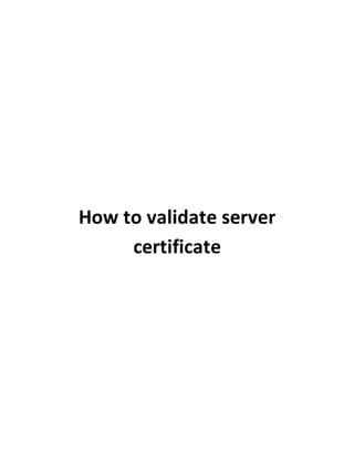 How to validate server certificate | DOCX