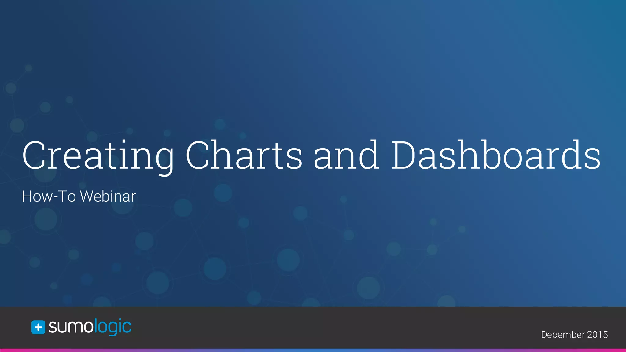 How-To Webinar: Visualizing your Data through Charts and Dashboards | PDF