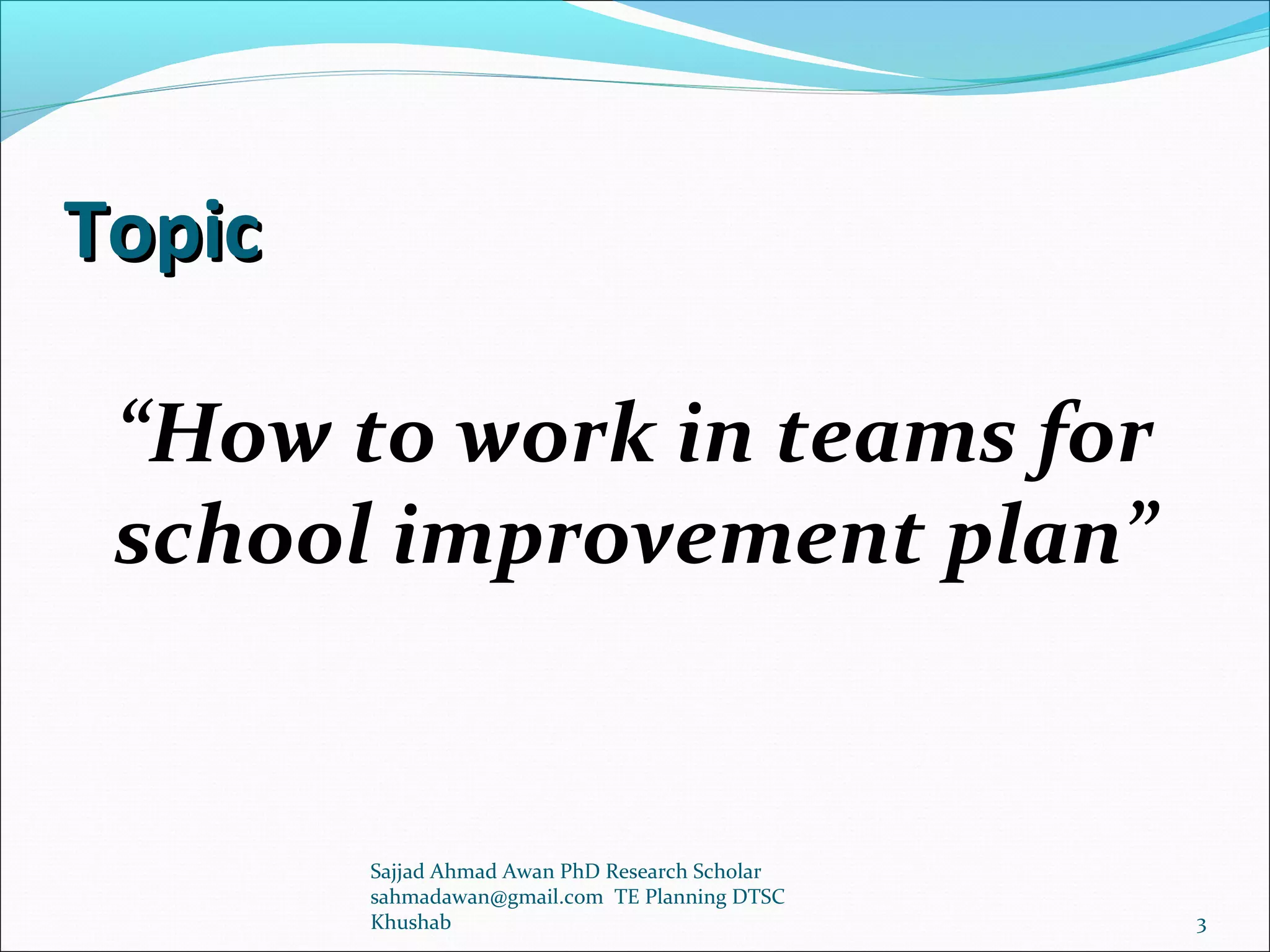 How to work in team for school improvement plan | PPT