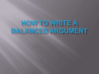 How to write a balanced argument | PPTX