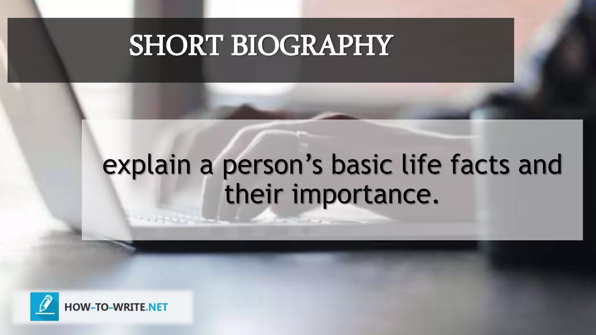 How to Write a Biography : Rules and Examples | PPTX
