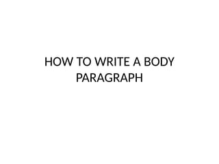 How to write a body paragraph for English writing | PPTX