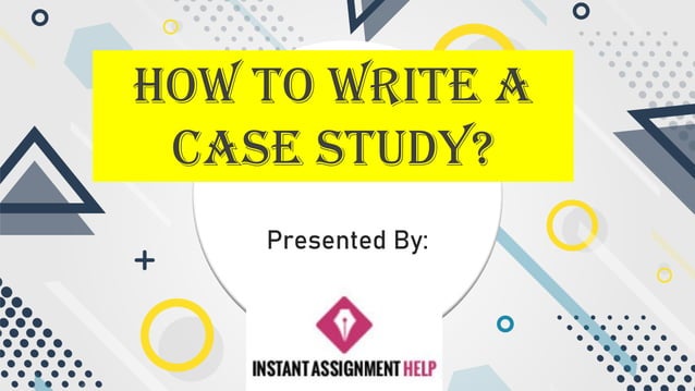 How to write a case srudy | PPT