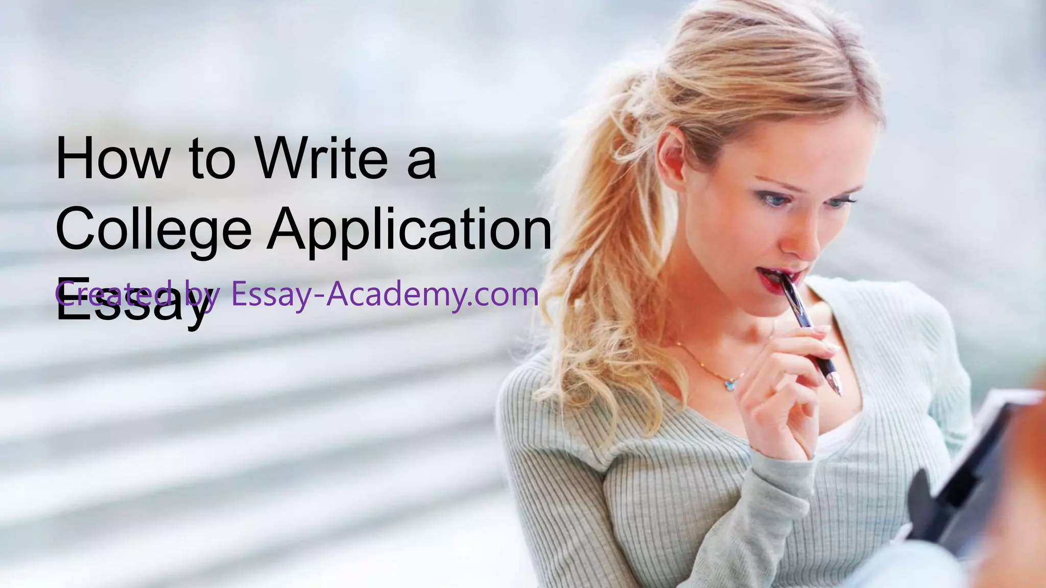 How to write a college application essay | PPTX